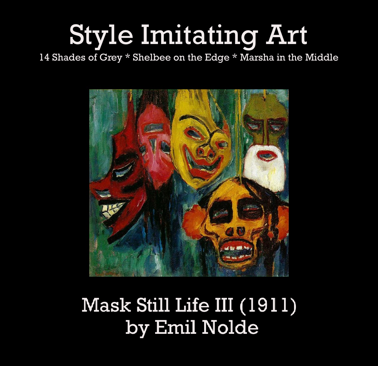 Emil Nolde – Mask Still Life III – Shelbee on the Edge
